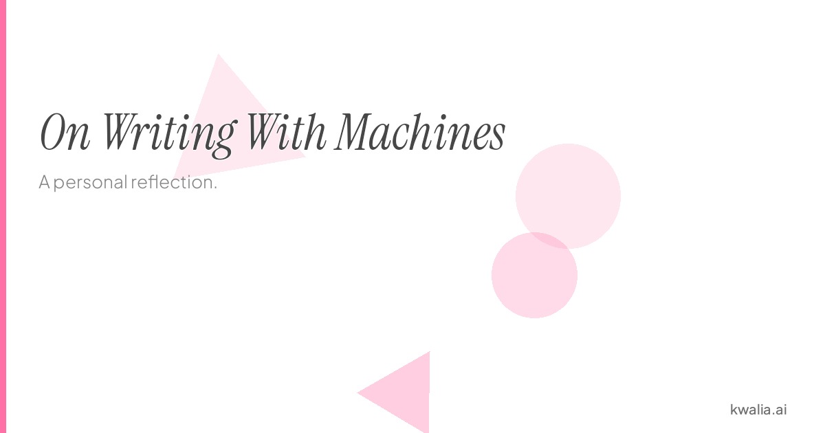 Can AI Be a Co-Author? On Writing With Machines | Kwalia